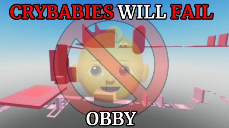 CRYBABIES WILL FAIL OBBY | Juega en Roblox