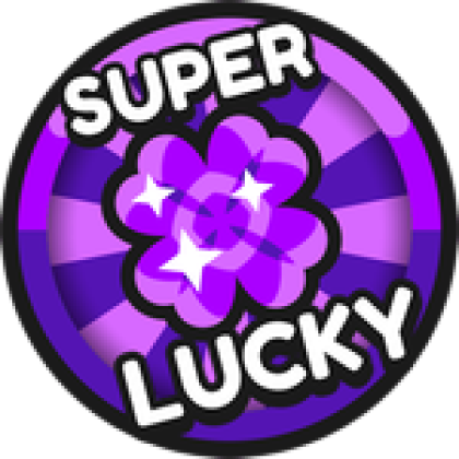 Super Lucky - Roblox