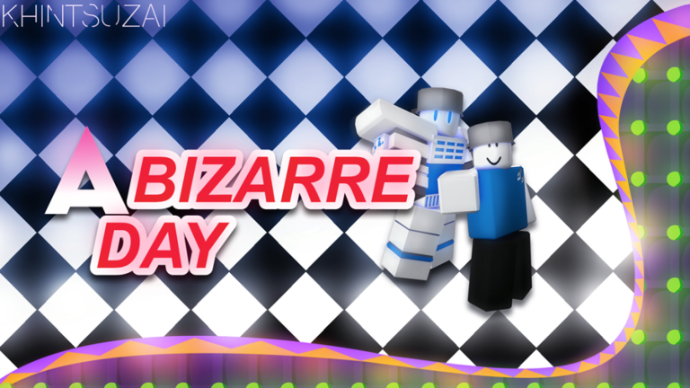 A Bizarre Day [3.5] | Game Servers - Rolimon's