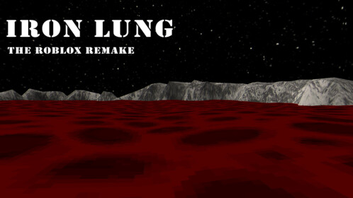 IRON LUNG [v0.6] - Roblox