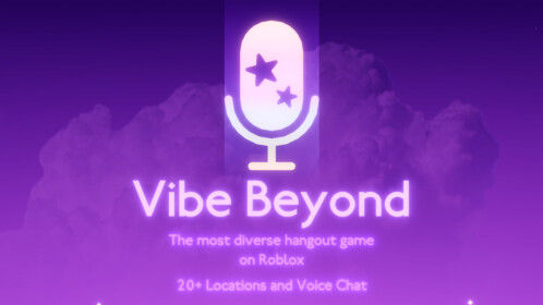 Vibe Beyond [¡Charla de Voz!] - Roblox