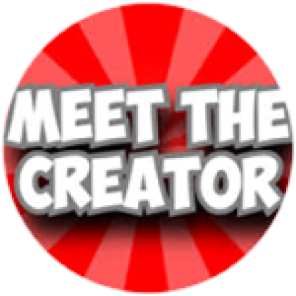 Meet the Creator! - Roblox