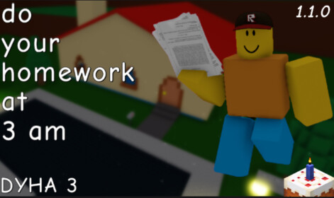 do your homework at 3 am - Roblox