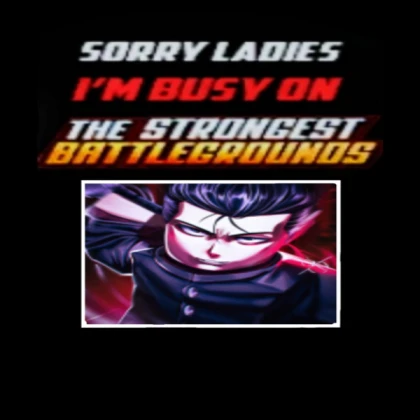 Sorry Ladies I'm Busy On TSBG Cape