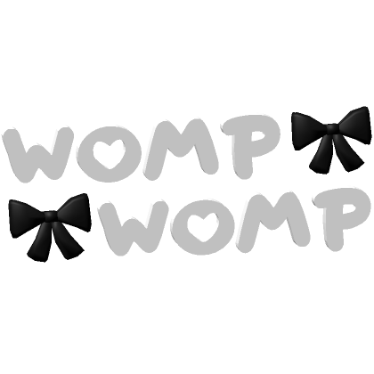 WOMP WOMP text in white/black ♡ | Roblox Item - Rolimon's