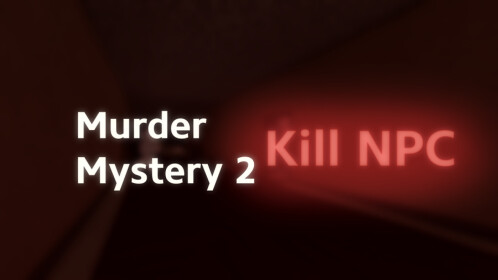 MM2 kill NPC - Roblox