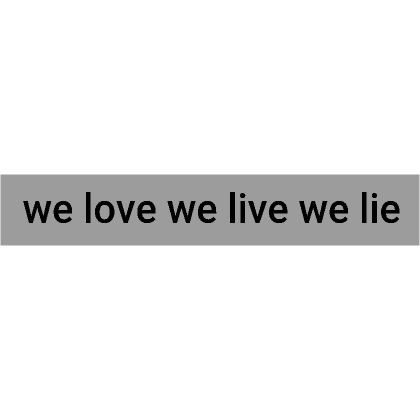 We love we live we lie | Roblox Item - Rolimon's