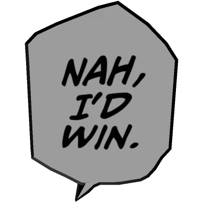 Nah I'd Win. | Roblox Item - Rolimon's