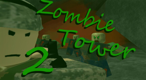 Zombie Tower 2 [Broken] [Fixing] - Roblox