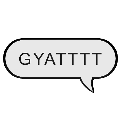 GYATTTT Text Message | Roblox Item - Rolimon's