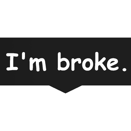 Im broke | Roblox Item - Rolimon's