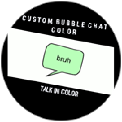 Bubble Chat Color - Roblox