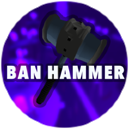 Ban Hammer - Roblox