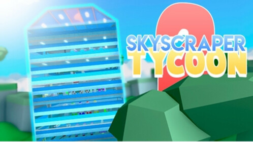 Skyscraper Tycoon Tycoon Tycoon Tycoon Tycoon - Roblox