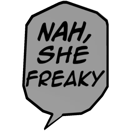 Nah, They Freaky | Roblox Item - Rolimon's