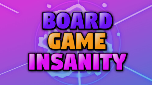 Board Game Insanity - Roblox