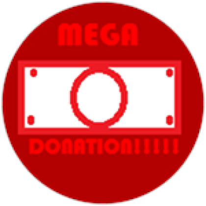 mega donation - Roblox