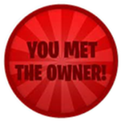Met The Owner - Roblox