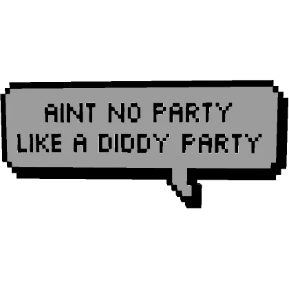 Aint no party like a party | Pixel Text Chat | Roblox Item - Rolimon's