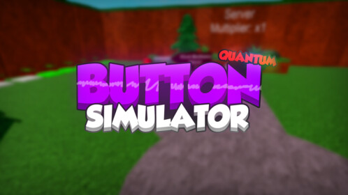 Button Simulator Quantum - Roblox