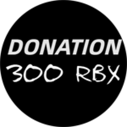 300 Robux Donation - Roblox