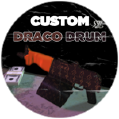 Custom Draco Drum - Roblox