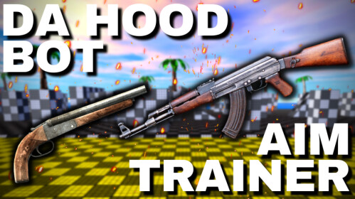 Da Hood Bot Aim Trainer - Roblox