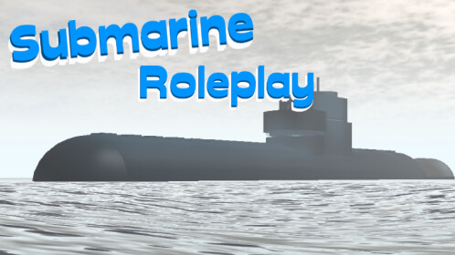 (2016-2017 Version) Submarine Roleplay - Roblox