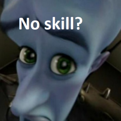 Megamind no skill? meme