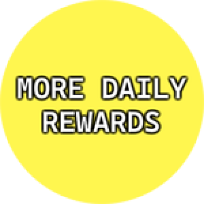 MORE DAILY REWARDS - Roblox