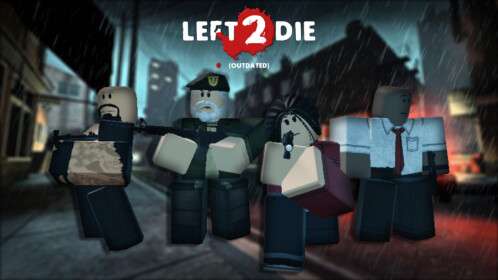 Left 2 Die (오래된): Reimagined (새로운 테스트) - Roblox