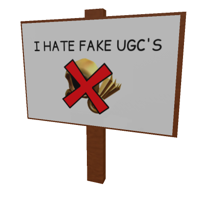 I hate fake UGC's Sign | Roblox Item - Rolimon's