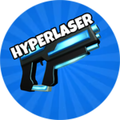 HYPERLASER! - Roblox